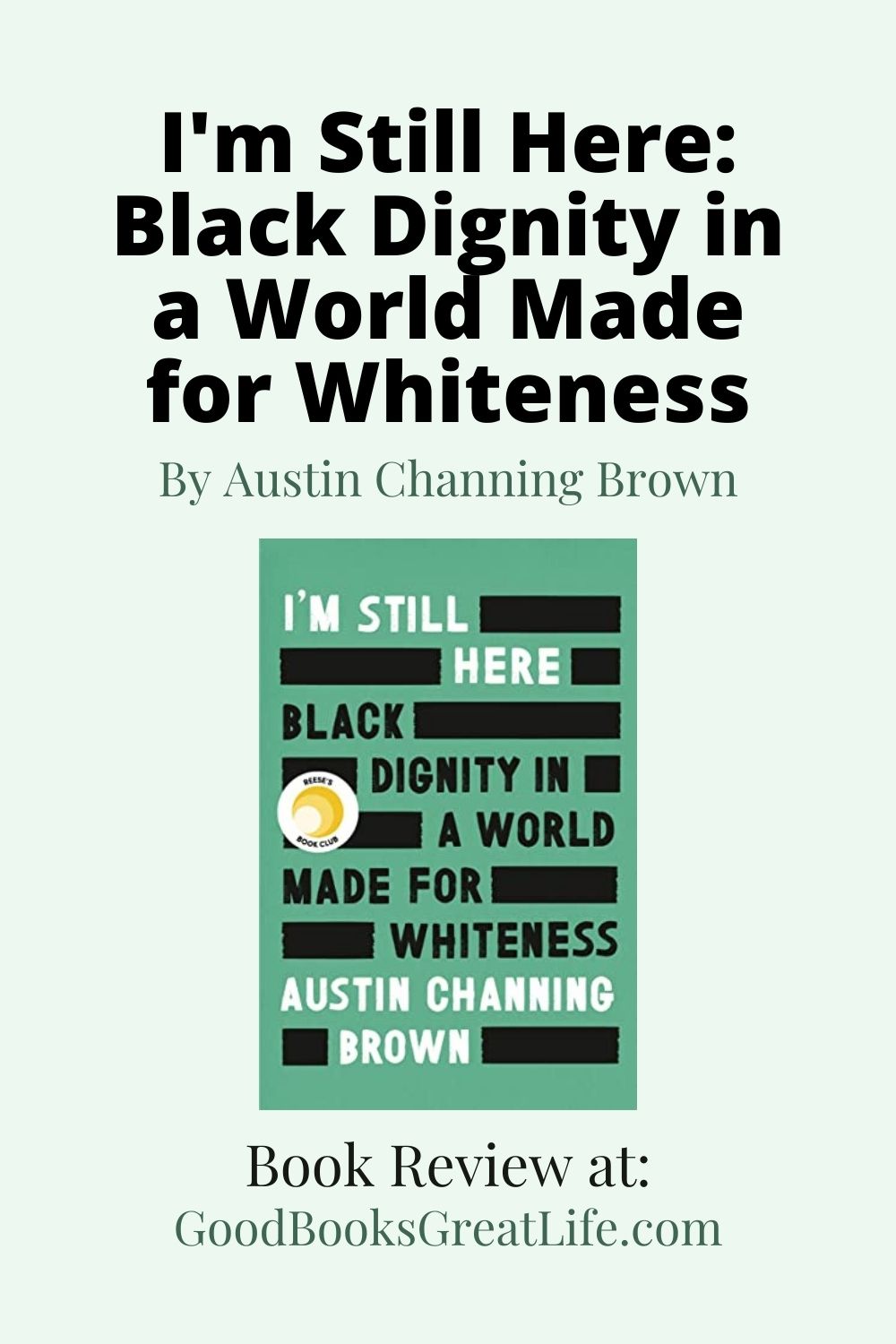 I'm Still Here: Black Dignity in a World Made for Whiteness - Good ...